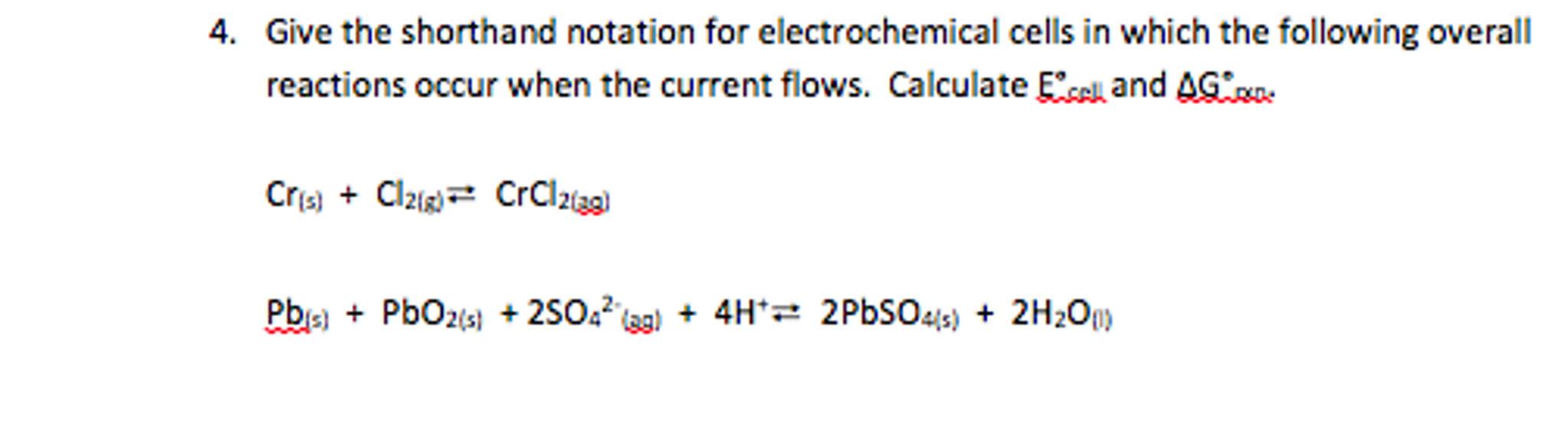 Solved Give the shorthand notation for electrochemical cells | Chegg.com