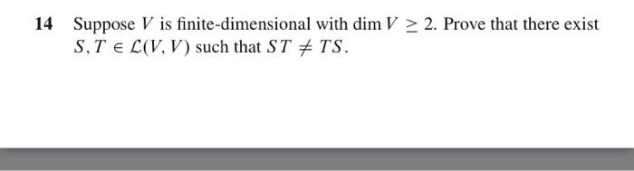 Solved 14 Suppose V is finite - dimensional with dim V > = | Chegg.com