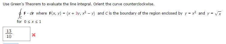 Solved Use Green's Theorem to evaluate the line integral. | Chegg.com