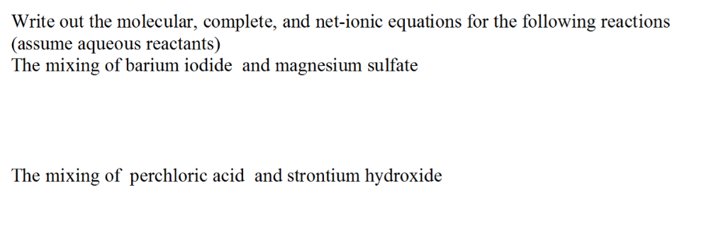 Solved Write out the molecular, complete, and net-ionic | Chegg.com