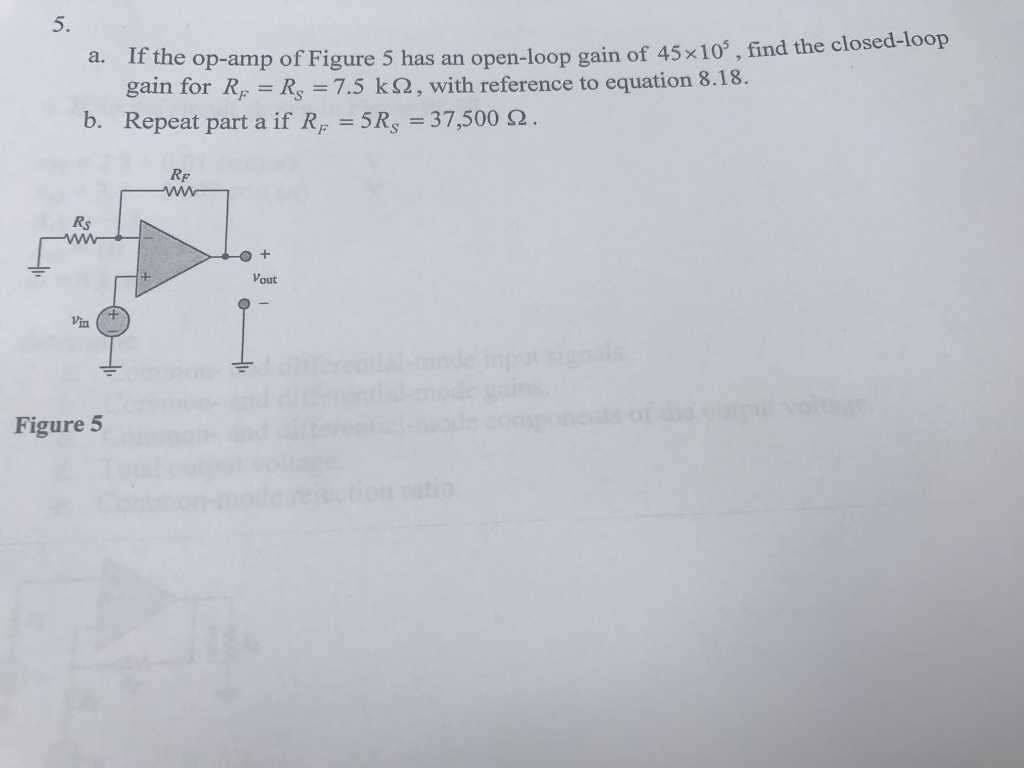 Solved If the op-amp of Figure 5 has an open-loop gain of 45 | Chegg.com
