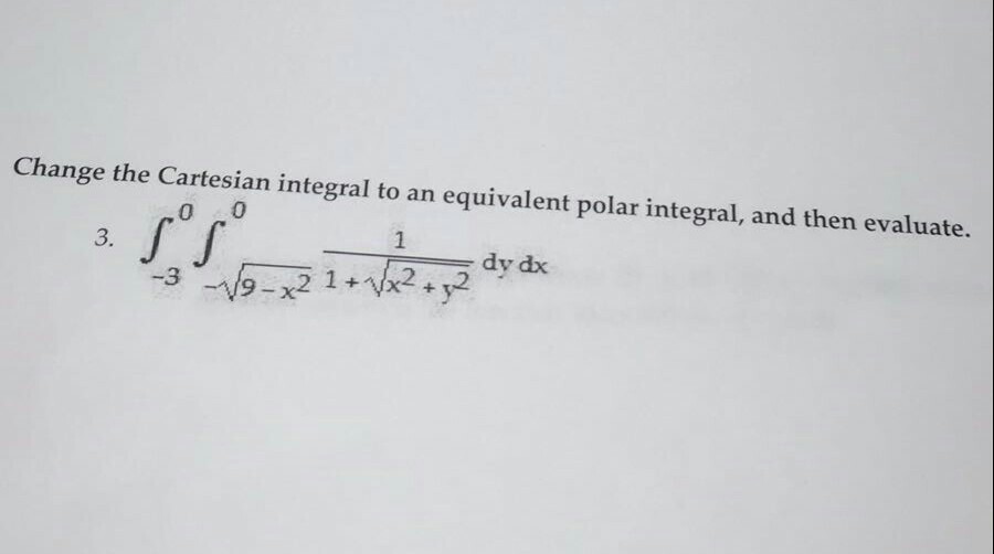 Solved Change the Cartesian integral to an equivalent polar | Chegg.com