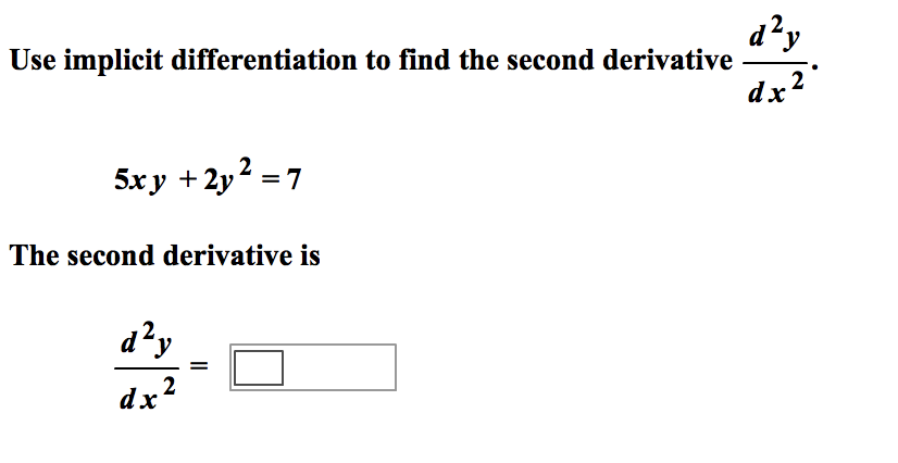 Solved 2 Use implicit differentiation to find the second | Chegg.com Solved 2 Use implicit differentiation to find the second | Chegg.com