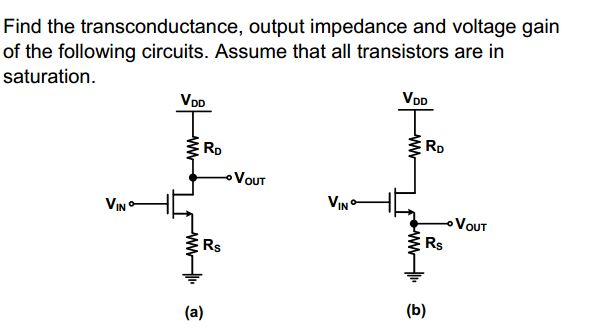 Solved Find the transconductance, output impedance and | Chegg.com
