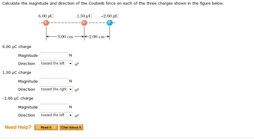Solved Calculate the magnitude and direction of the Coulomb | Chegg.com