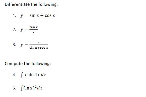Solved Differentiate the following: 1· y= sin x + cos x tan | Chegg.com