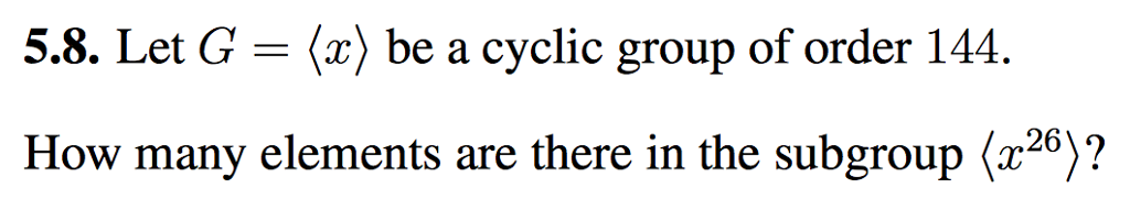 Solved Let G = be a cyclic group of order 144. How many | Chegg.com