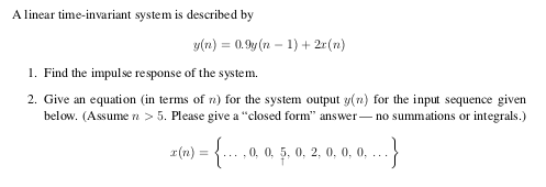 A linear time-invariant system is described by y(n) = | Chegg.com