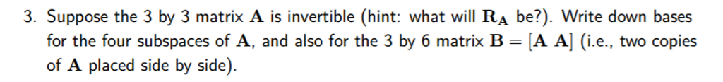 Solved Suppose the 3 by 3 matrix A is invertible. Write | Chegg.com