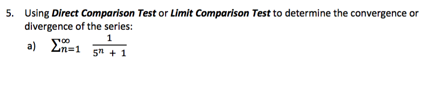 Solved Using Direct Comparison Test or Limit Comparison Test | Chegg.com