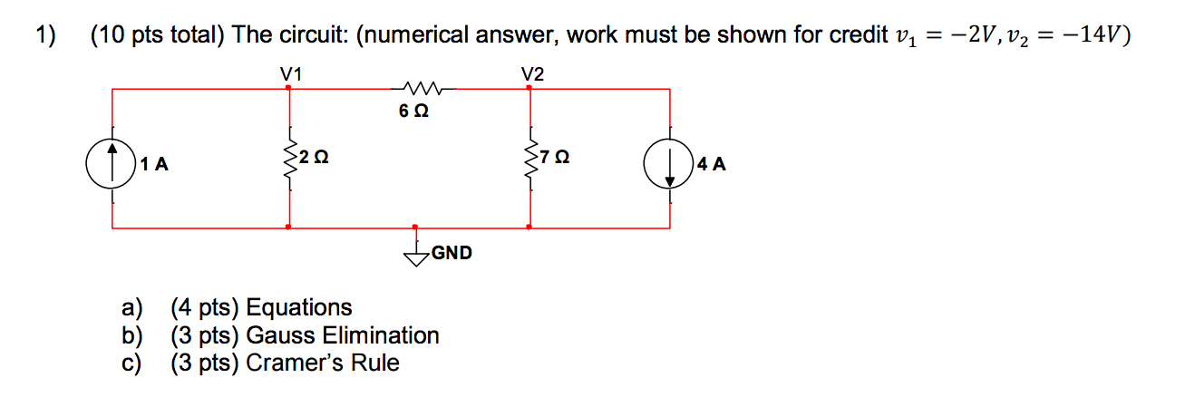 Solved The circuit: (numerical answer, work must be shown | Chegg.com