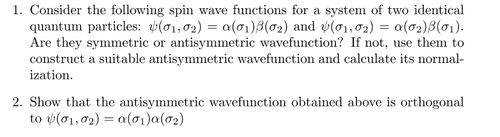Solved 1 Consider The Following Spin Wave Functions For A