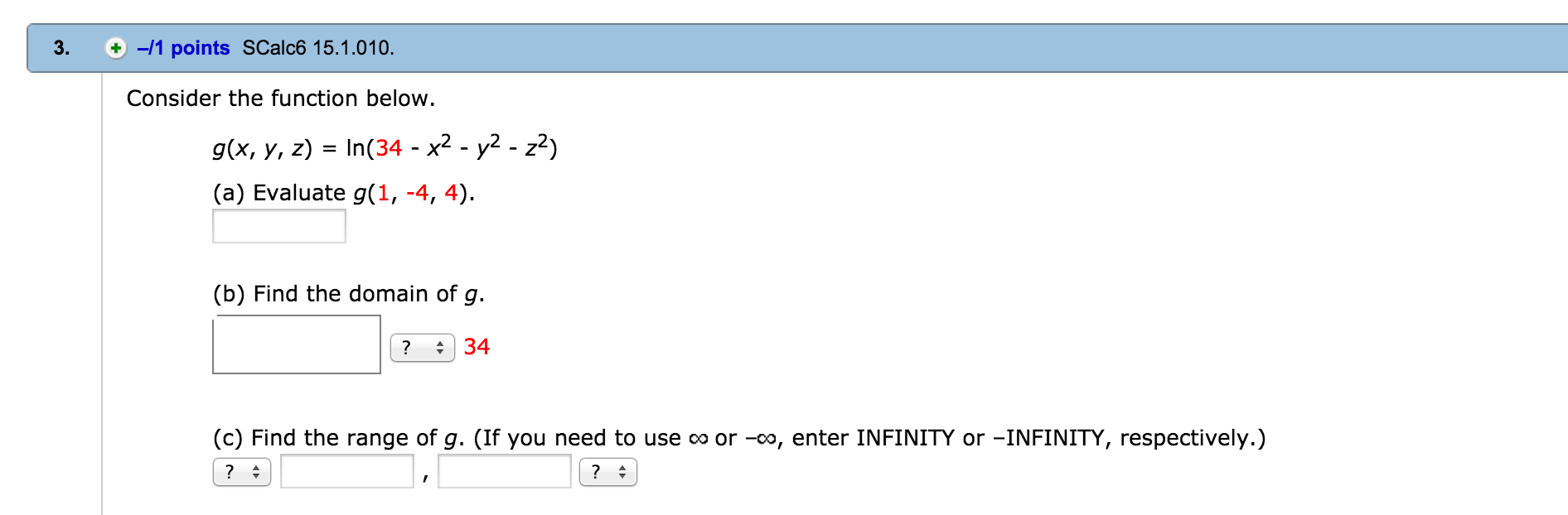 Solved Consider the function below. g(x, y, z) = ln(34 - x2 | Chegg.com Solved Consider the function below. g(x, y, z) = ln(34 - x2 | Chegg.com