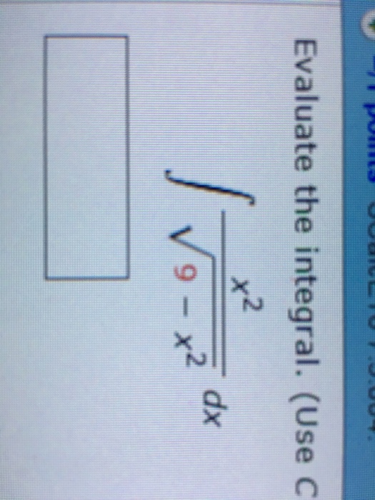 Solved Evaluate the integral. integral x^2/Squareroot 9 - | Chegg.com