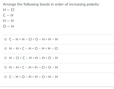 Solved Arrange the following bonds in order of increasing | Chegg.com
