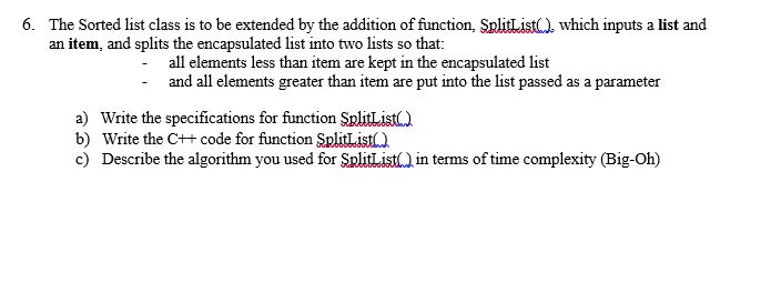 Solved 6. The Sorted list class is to be extended by the | Chegg.com