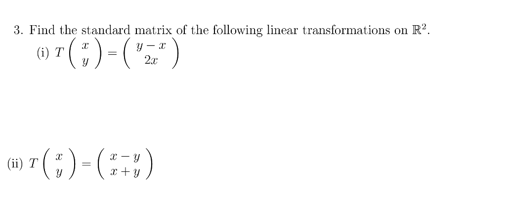 Solved 3. Find the standard matrix of the following linear | Chegg.com