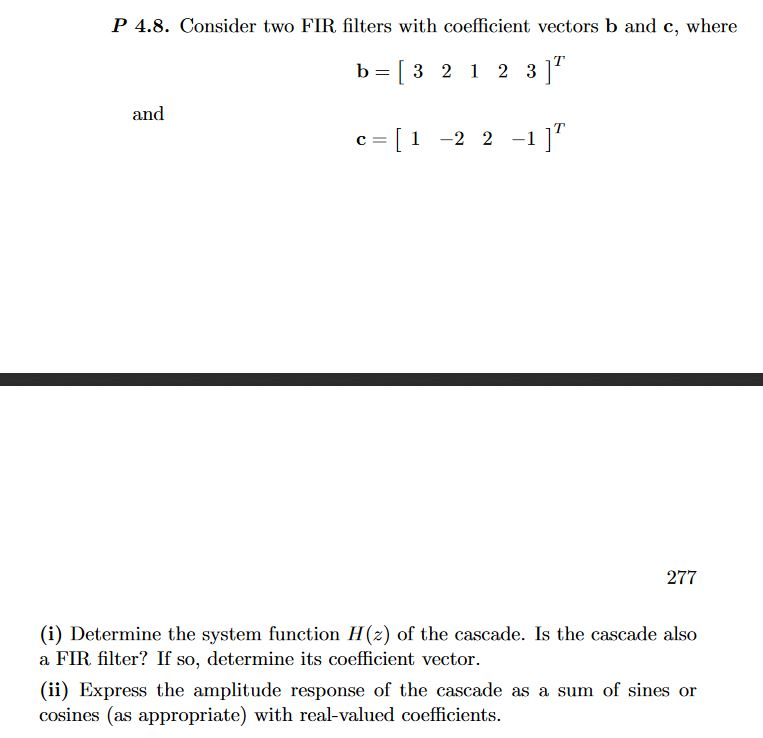 Solved P 4.8. Consider two FIR filters with coefficient | Chegg.com