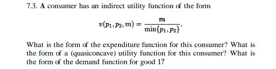Solved 7.3. A consumer has an indirect utility function of | Chegg.com
