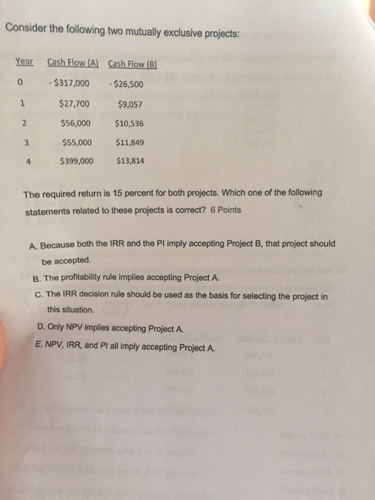 Solved Consider the following two mutually exclusive | Chegg.com