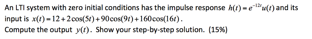 Solved An LTI system with zero initial conditions has the | Chegg.com