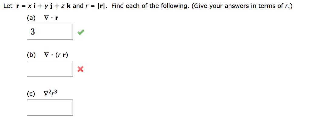 Solved Let r = x i + y j + z k and r = Iri. Find each of the | Chegg.com