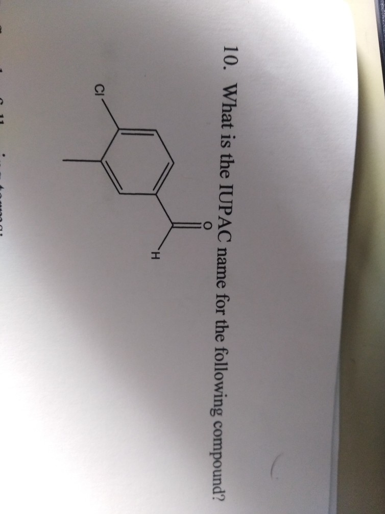 Solved 10. What is the IUPAC name for the following compound | Chegg.com