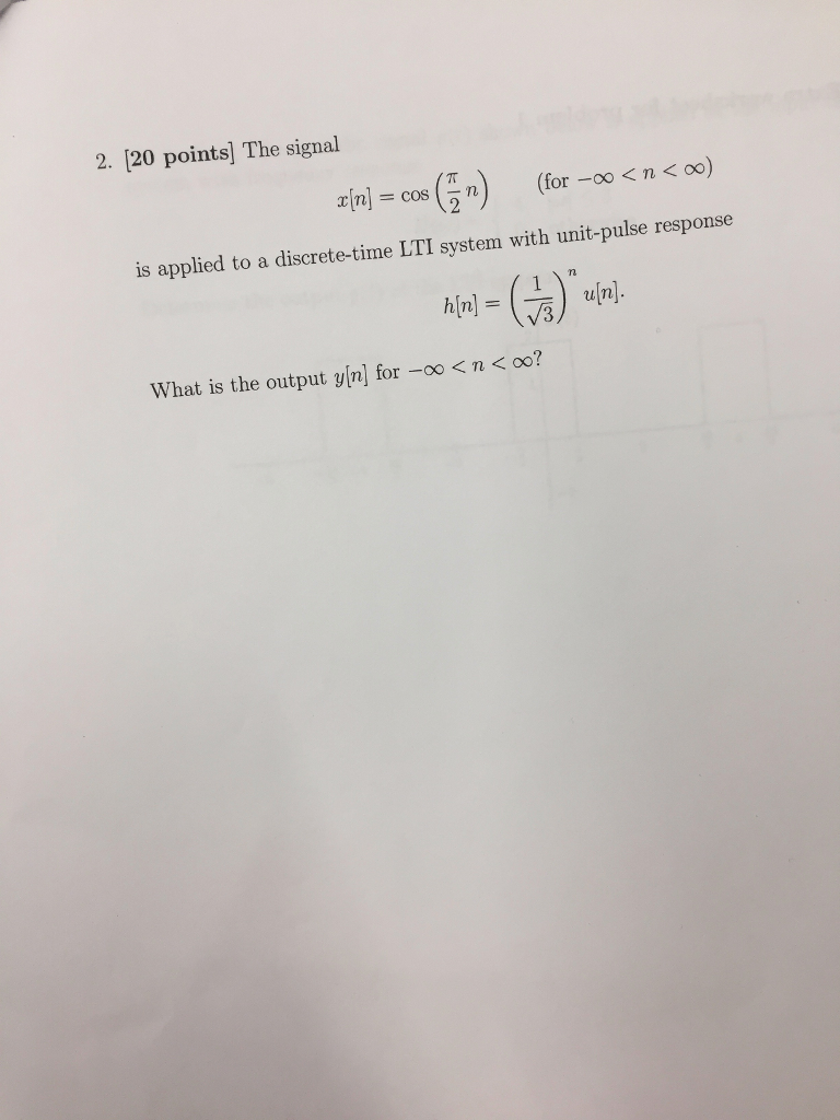 Solved 2. [20 points] The signal zin] = cosGn) is applied to | Chegg.com