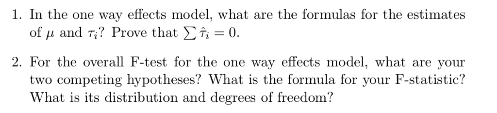 Solved 1. In the one way effects model, what are the | Chegg.com