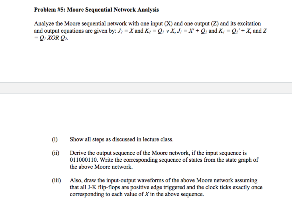 Solved Problem 5 Moore Sequential Network Analysis Analyze