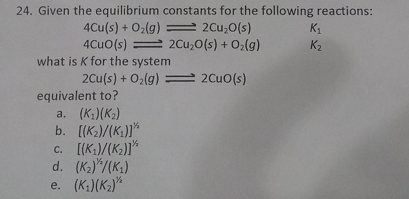 Solved Given the equilibrium constants for the following | Chegg.com