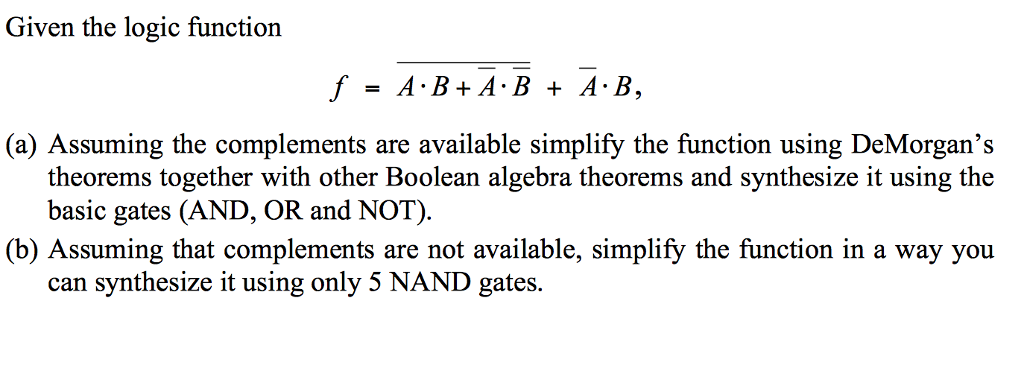 Solved Given the logic function f-A.B+A-B + A-B, (a) | Chegg.com