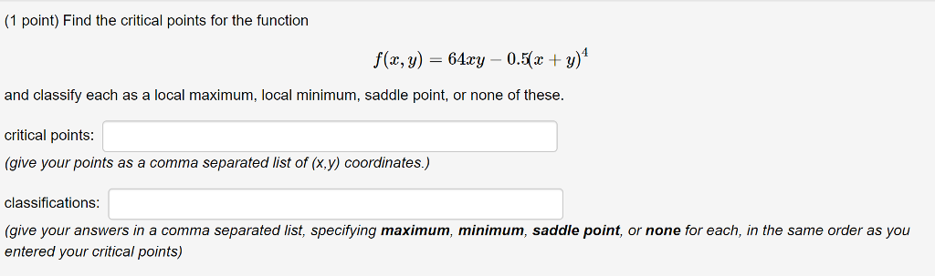 Solved (1 point) Find the critical points for the function | Chegg.com