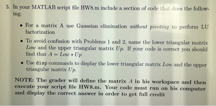 Solved In Your Matlab Script File Include A Section
