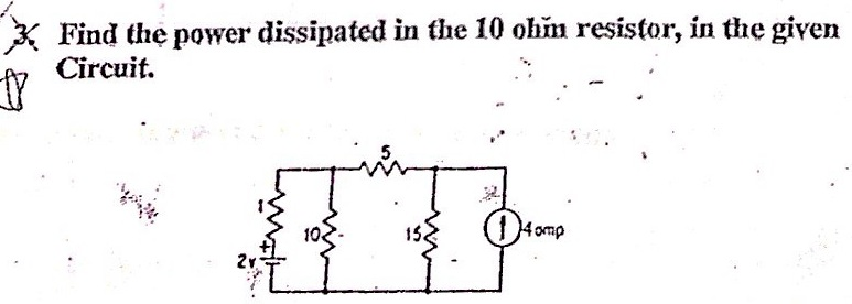 Solved Find the power dissipated in the 10 ohm resistor, in | Chegg.com