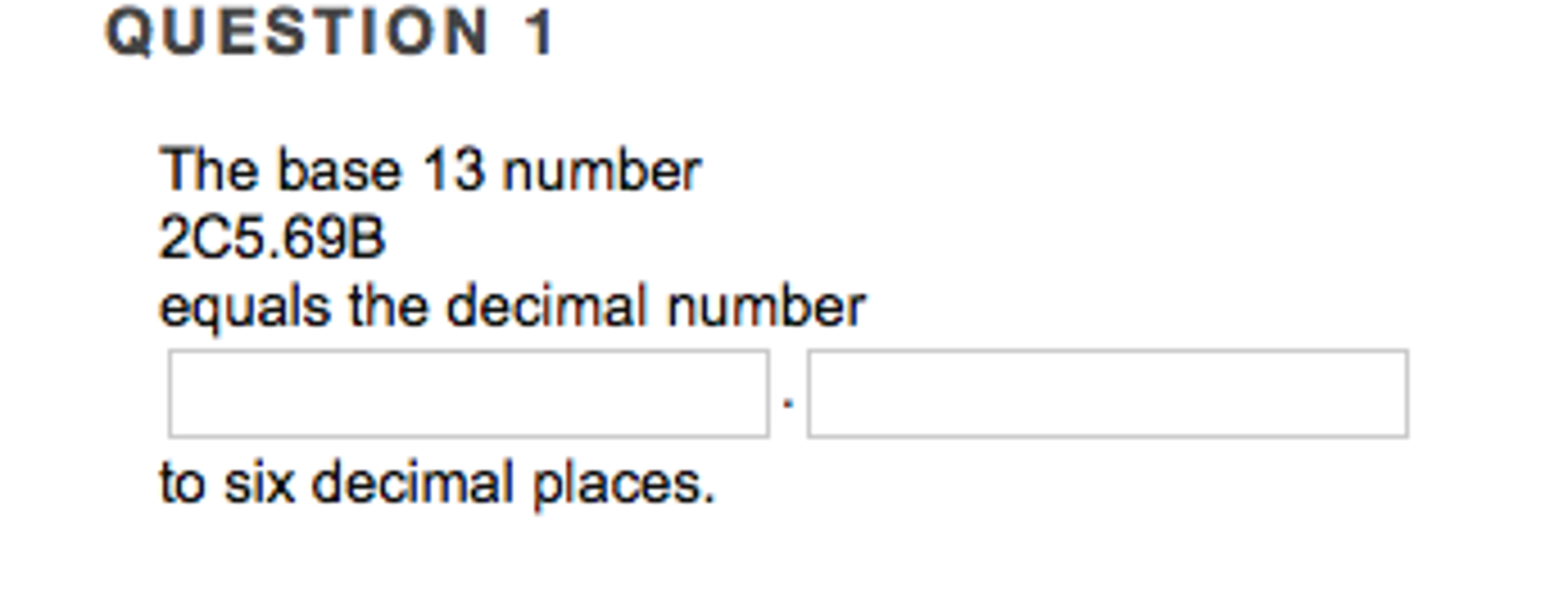 Solved The base 13 number 2C5.69B equals the decimal number | Chegg.com