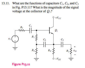 Solved 13.11. What are the functions of capacitors C1, C2, | Chegg.com