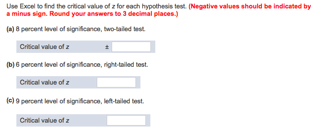 Solved Use Excel to find the critical value of z for each | Chegg.com