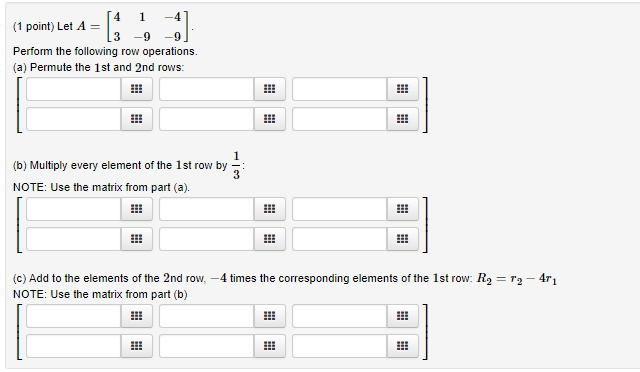 Solved 4 1-4 (1 point) Let A- Perform the following row | Chegg.com