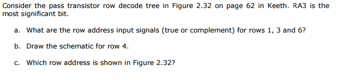 Consider the pass transistor row decode tree in | Chegg.com