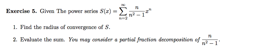 Solved Exercise 5. Given The power series S(x) = sigma n=2 | Chegg.com