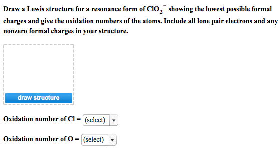 Solved Draw a Lewis structure for a resonance form of ClO2- | Chegg.com