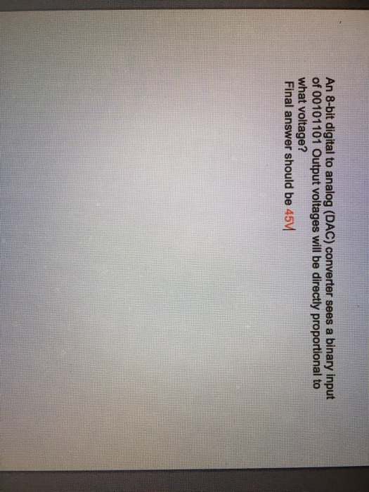 Solved An 8-bit digital to analog (DAC) converter sees a | Chegg.com