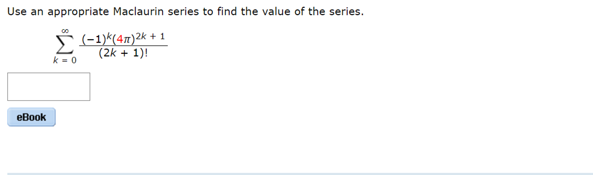 Solved Use an appropriate Maclaurin series to find the value | Chegg.com