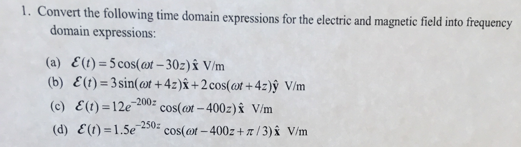 Convert the following time domain expressions for the | Chegg.com