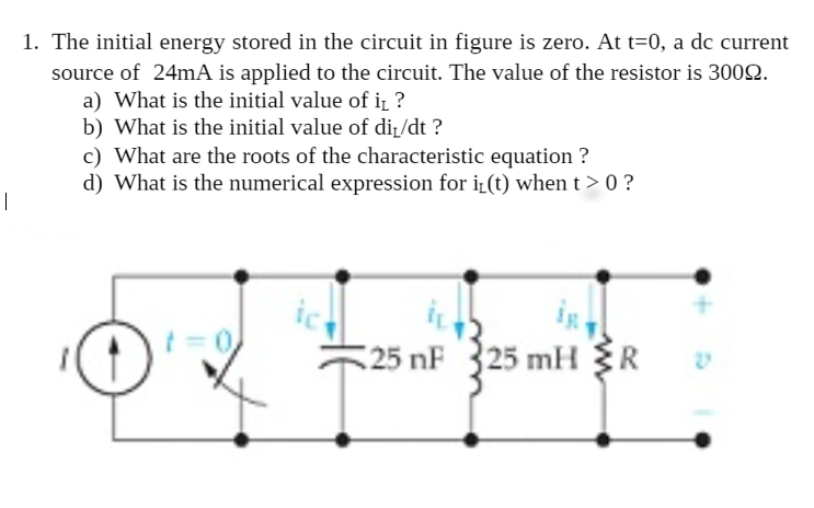 Solved 1. The initial energy stored in the circuit in figure | Chegg.com