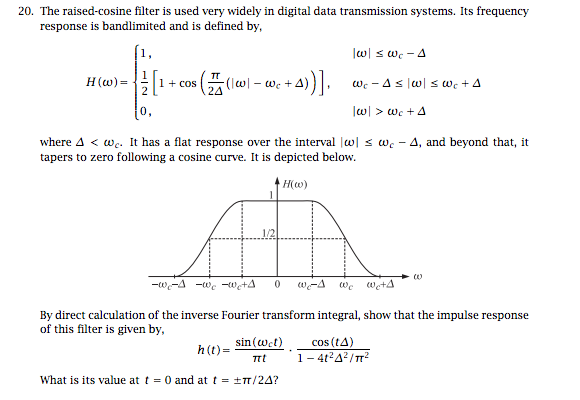 Solved 20. The raised-cosine filter is used very widely in | Chegg.com