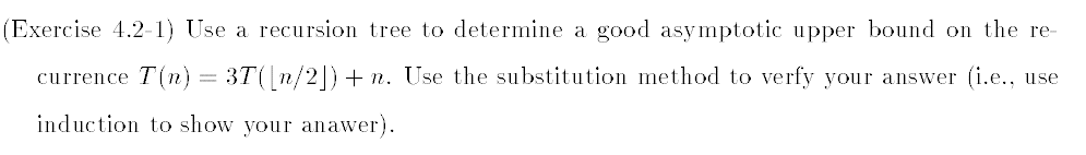 Solved Use A Recursion Tree To Determine A Good Asymptotic 7673