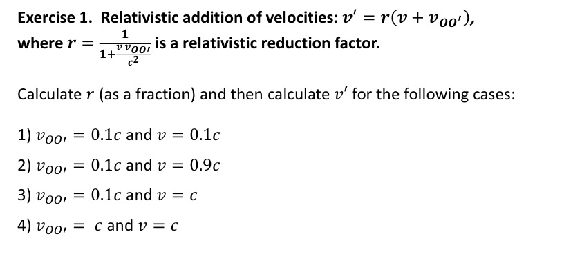 Solved Relativistic addition of velocities: v' = r(v + | Chegg.com