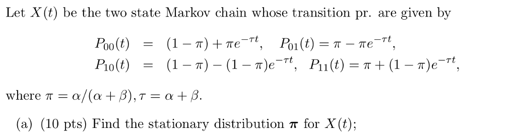 Solved Let X t be the two state Markov chain whose | Chegg.com